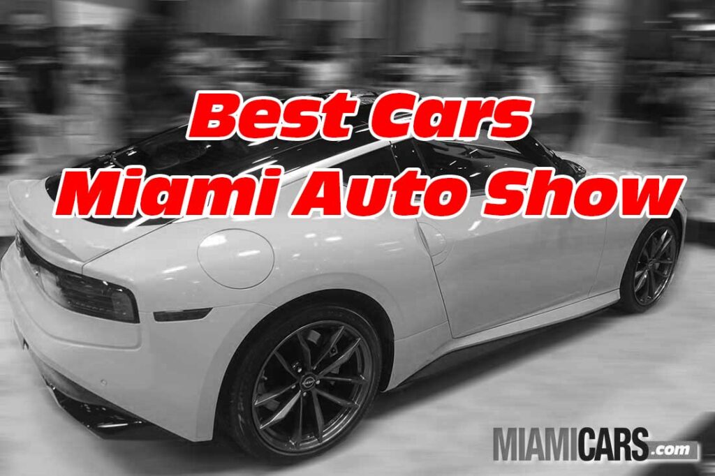 Best Cars from the Miami Auto Show | MiamiCars.com